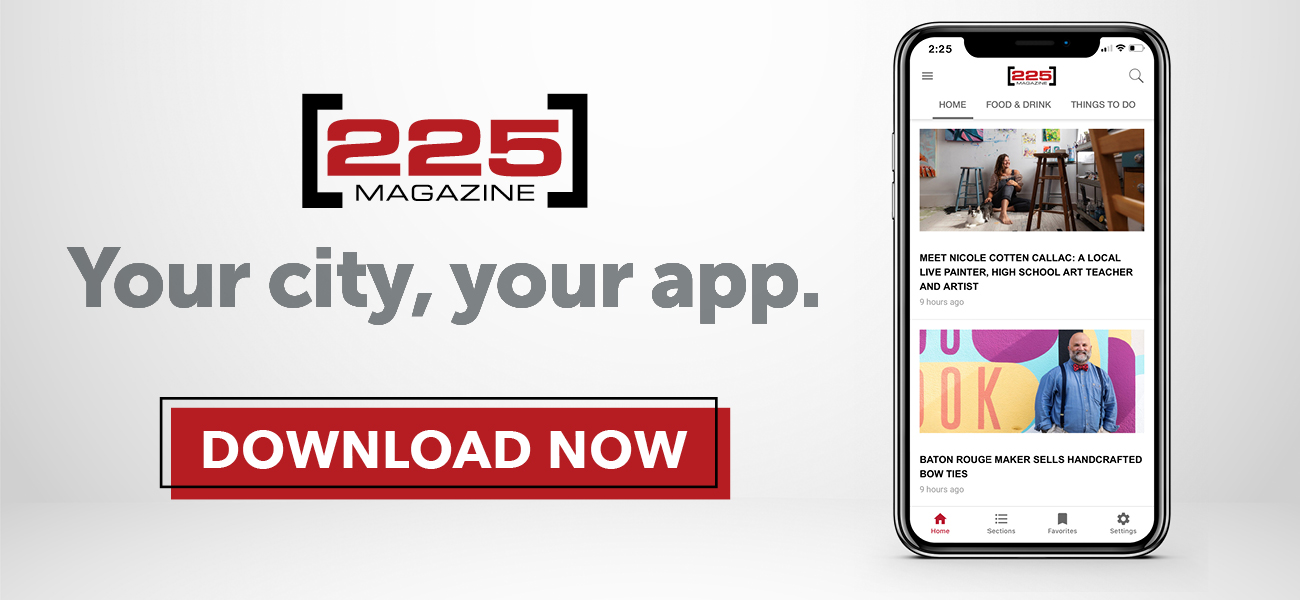 Download the 225 magazine app today - [225]